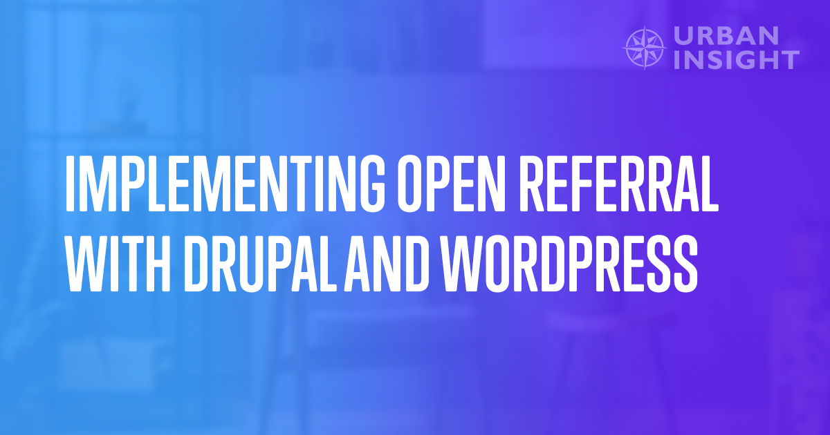 Implementing Open Referral with Drupal and WordPress | Urban Insight